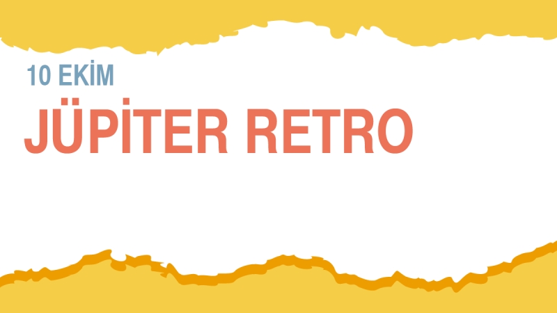10 Ekim 2024 Jüpiter Retro - Burçlara Etkileri